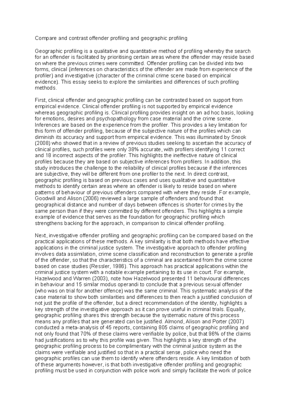 Compare and contrast offender profiling and geographic profiling - Offender profiling can be ...