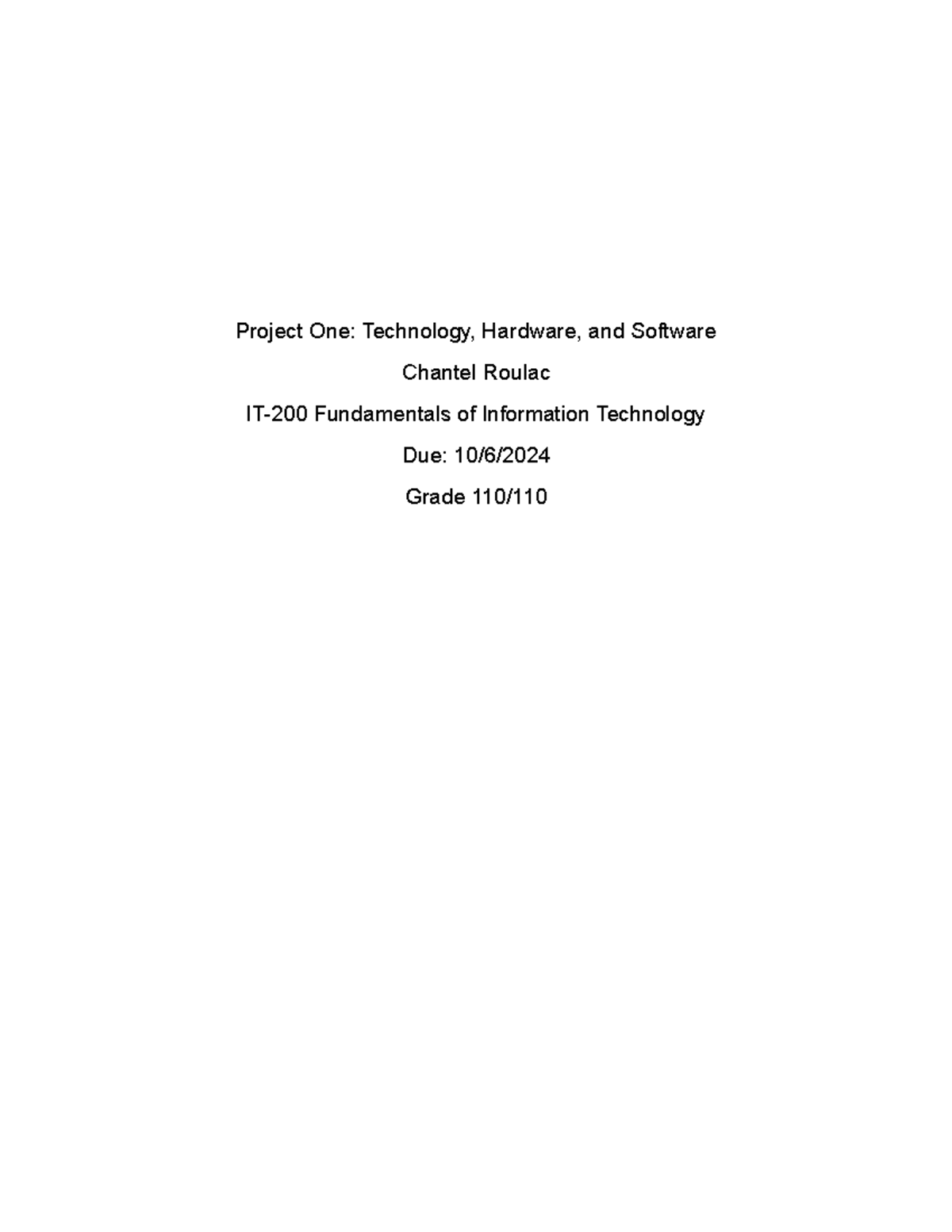 Project One - 3-5 page paper explaining the hardware, software, and ...
