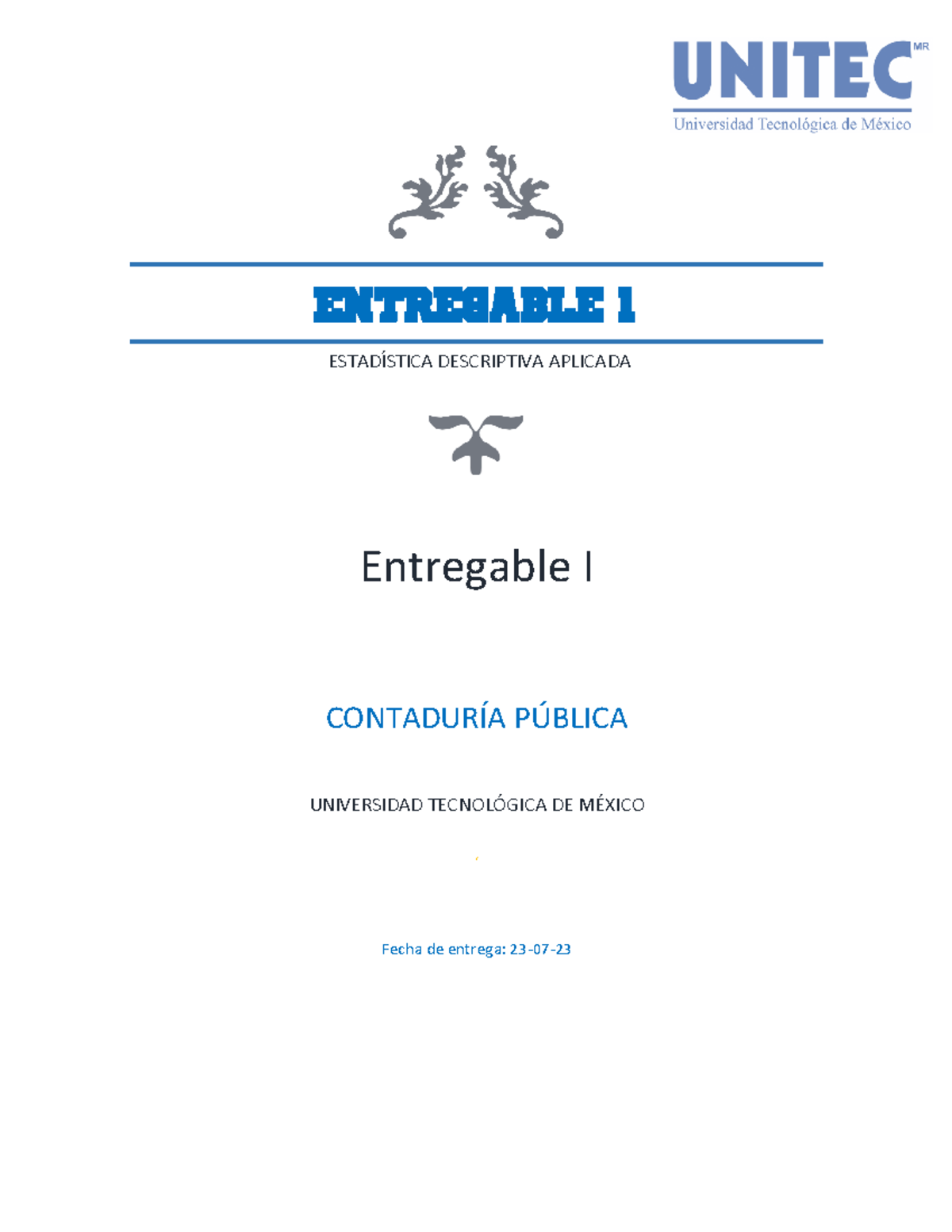 Entregable 1 Estadistica Desciptiva - . ENTREGABLE 1 Entregable I CONTADURÍA PÚBLICA UNIVERSIDAD ...