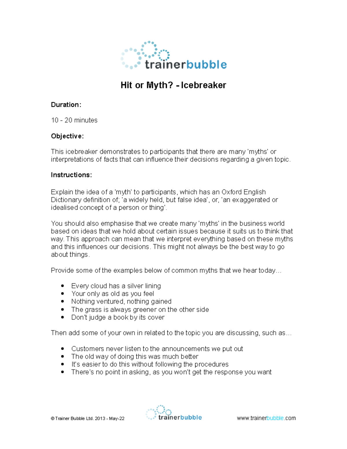 Hit or Myth Icebreaker - this would a great help in nourishing minds ...