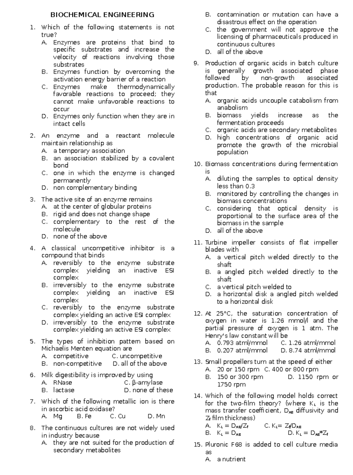 Biochem - BIOCHEMICAL ENGINEERING Which of the following statements is ...