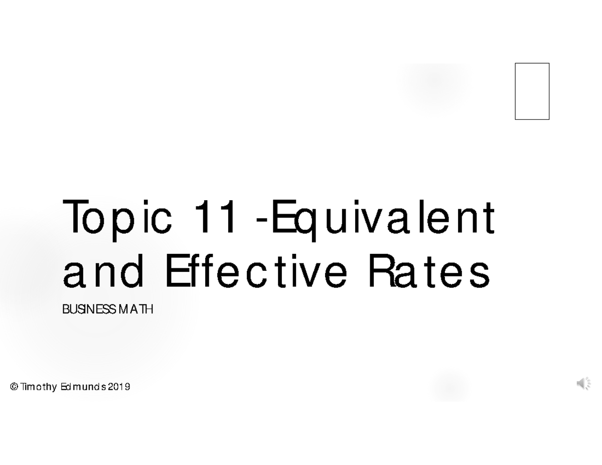 Topic 11 - Equivalent and Effective Rates Complete - To p ic 11 -Eq ...
