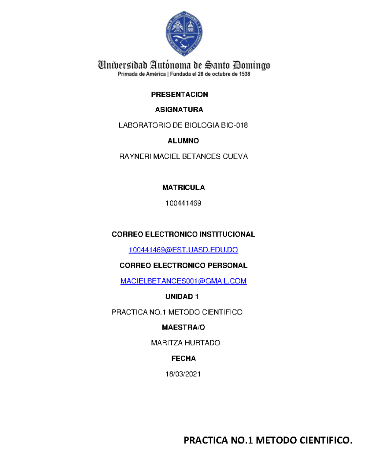 Pdfcoffee - practica de biologia - PRACTICA NO METODO CIENTIFICO. PRESENTACION ASIGNATURA - Studocu