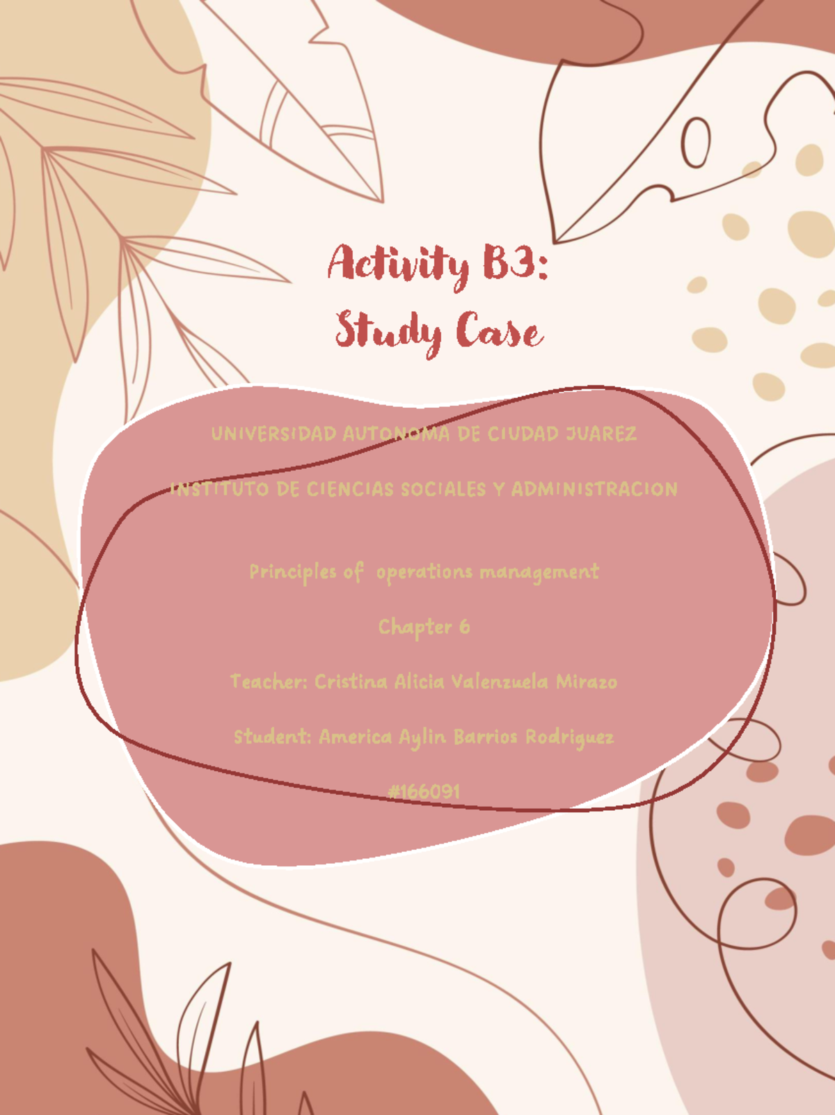 Activity B3. Study Case - UNIVERSIDAD AUTONOMA DE CIUDAD JUAREZ INSTITUTO DE CIENCIAS SOCIALES Y ...