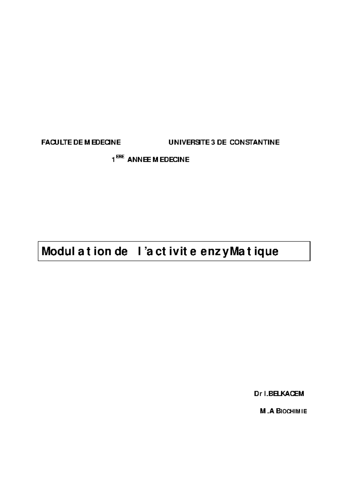 Bioch 1an-modulation activite enzymatique 2017 belkacem - FACULTE DE M ...