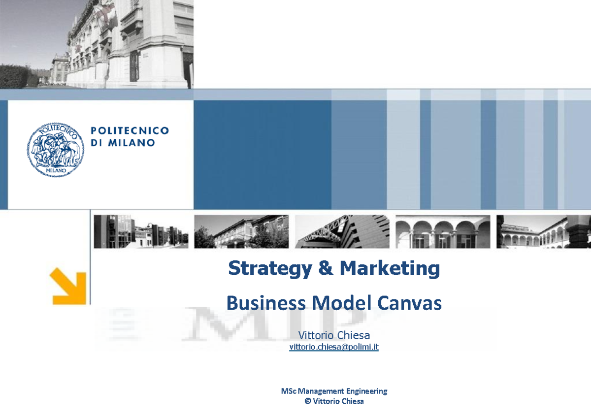 06 Business Model Canvas - MSc Management Engineering © Vittorio Chiesa ...