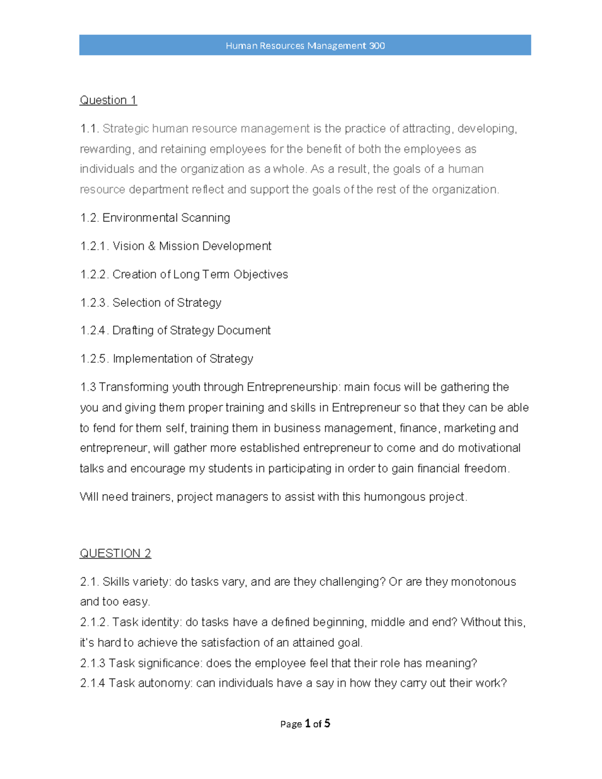 Human Resources Management 300 - Question 1 1. Strategic human resource ...