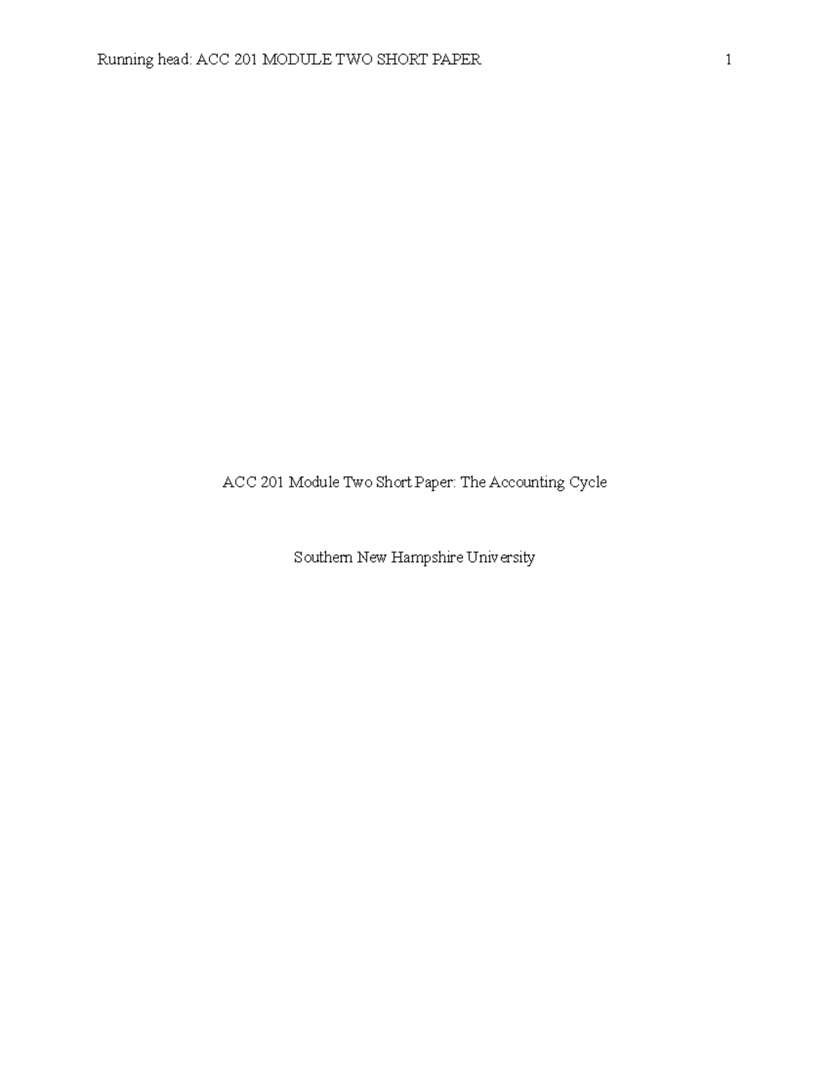 ACC 201 Module Two Short Paper - In keeping with the key terms of steps ...