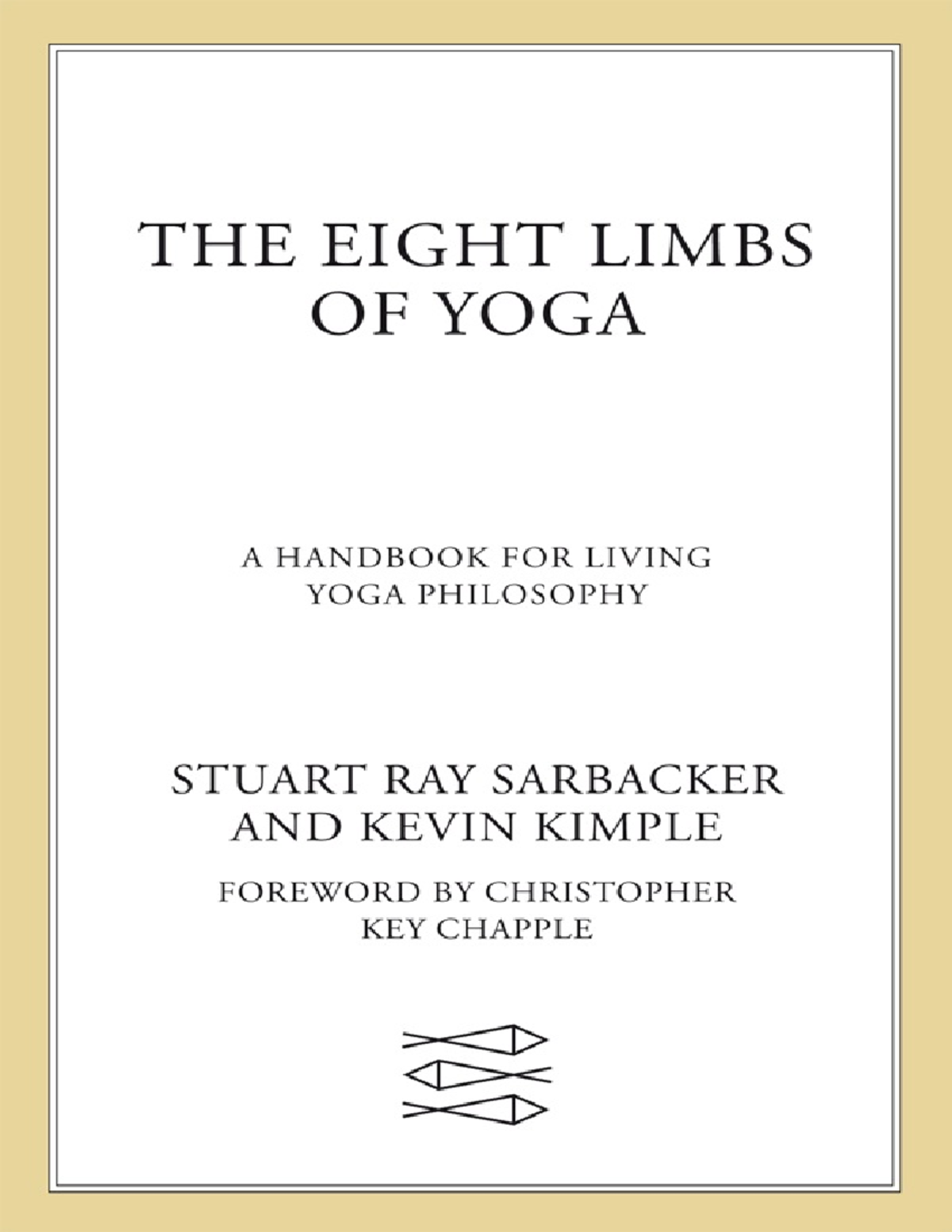 The eight limbs of yoga a handbook for living yoga philosophy ...