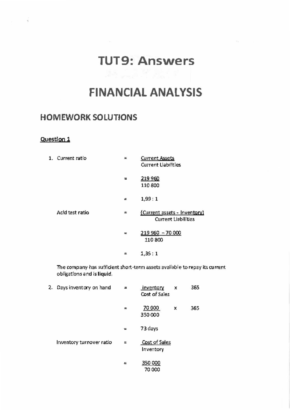 TUT 9 Homework Solutions - TUT9: Answers FINANCIAL ANALYSIS HOMEWORK SOLUTIONS Question 1 ...