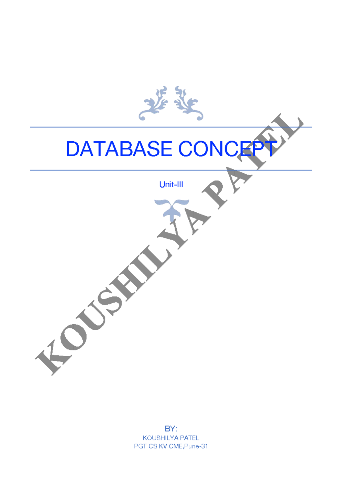 Database concept - Unit-III BY: KOUSHILYA PATEL PGT CS KV CME,Pune ...