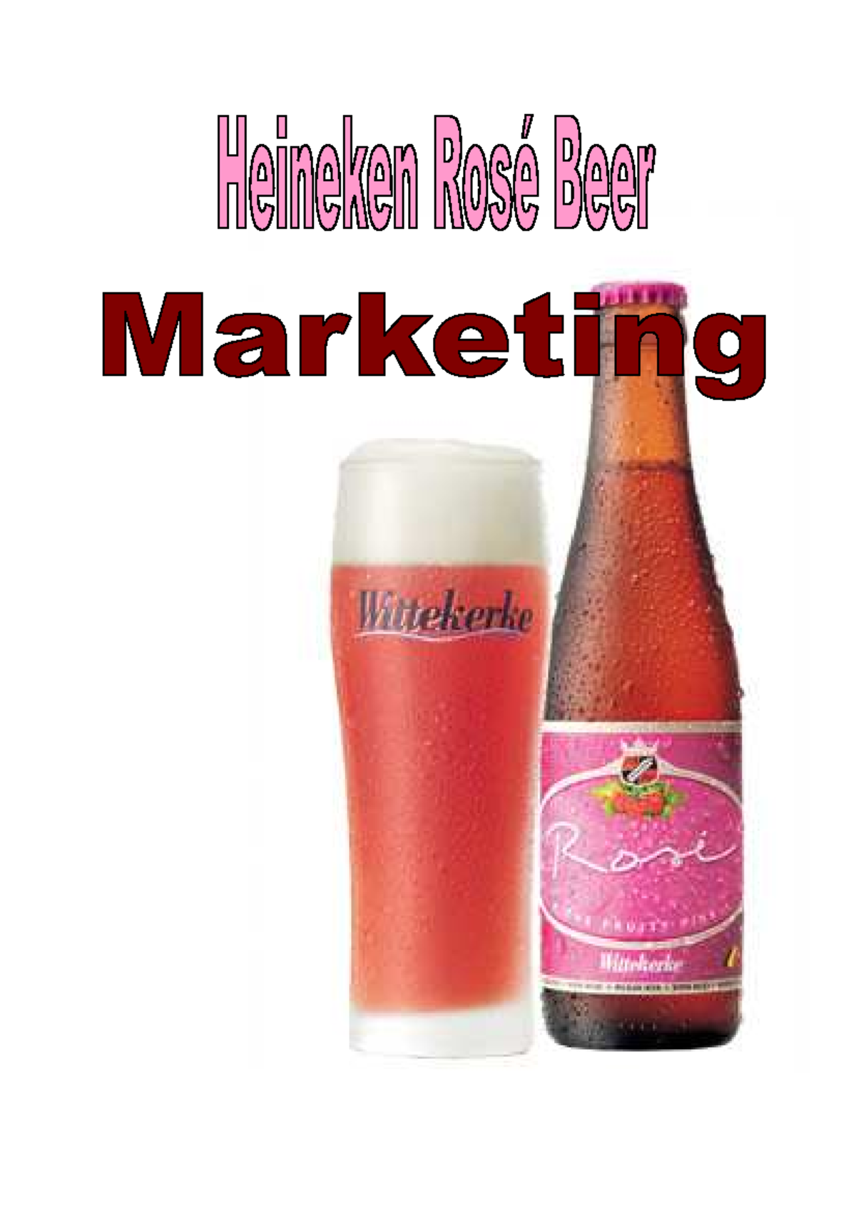 MERD marketingplan heineken - Heineken Rosé Beer MERD pagina 2 van 64 ...