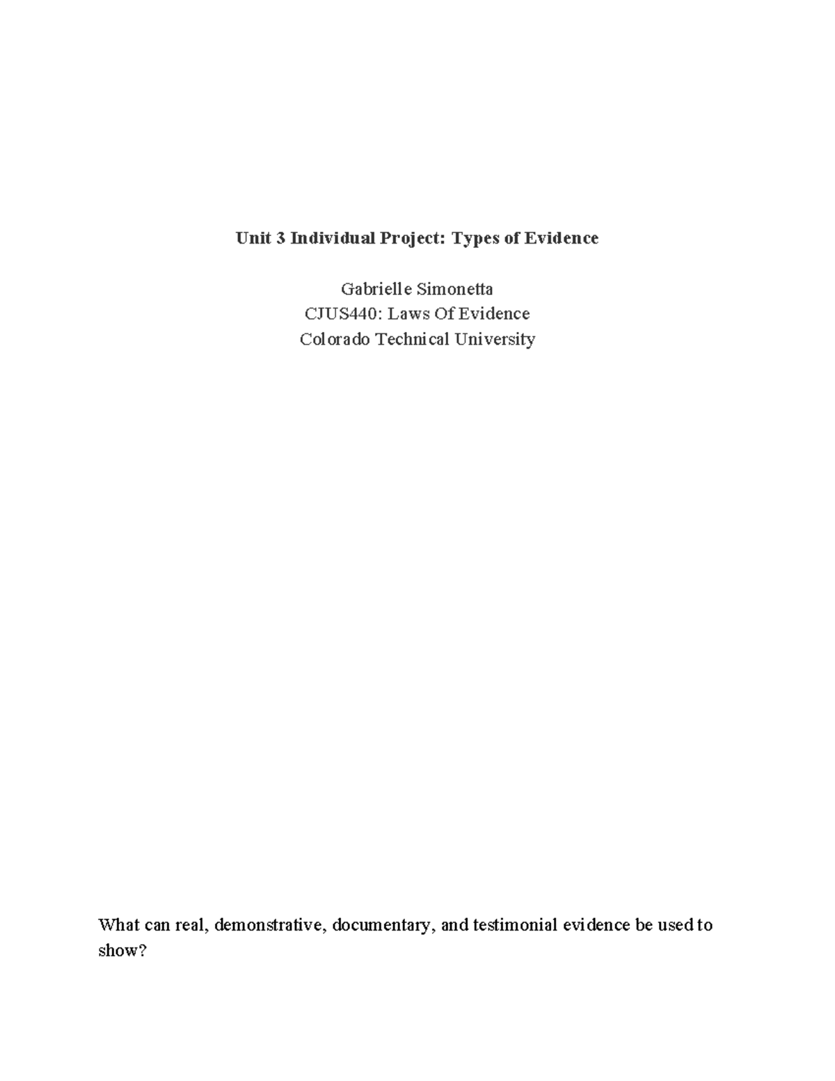 CJUS440 Unit3Project - Copy - Unit 3 Individual Project: Types of Evidence Gabrielle Simonetta ...