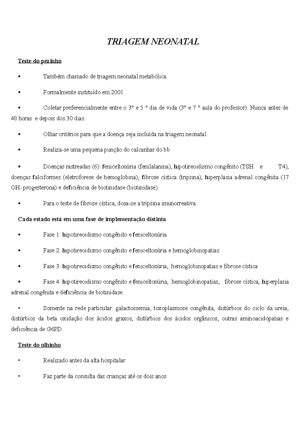 Triagem Neonatal - TRIAGEM NEONATAL Teste do pezinho Também chamado de ...