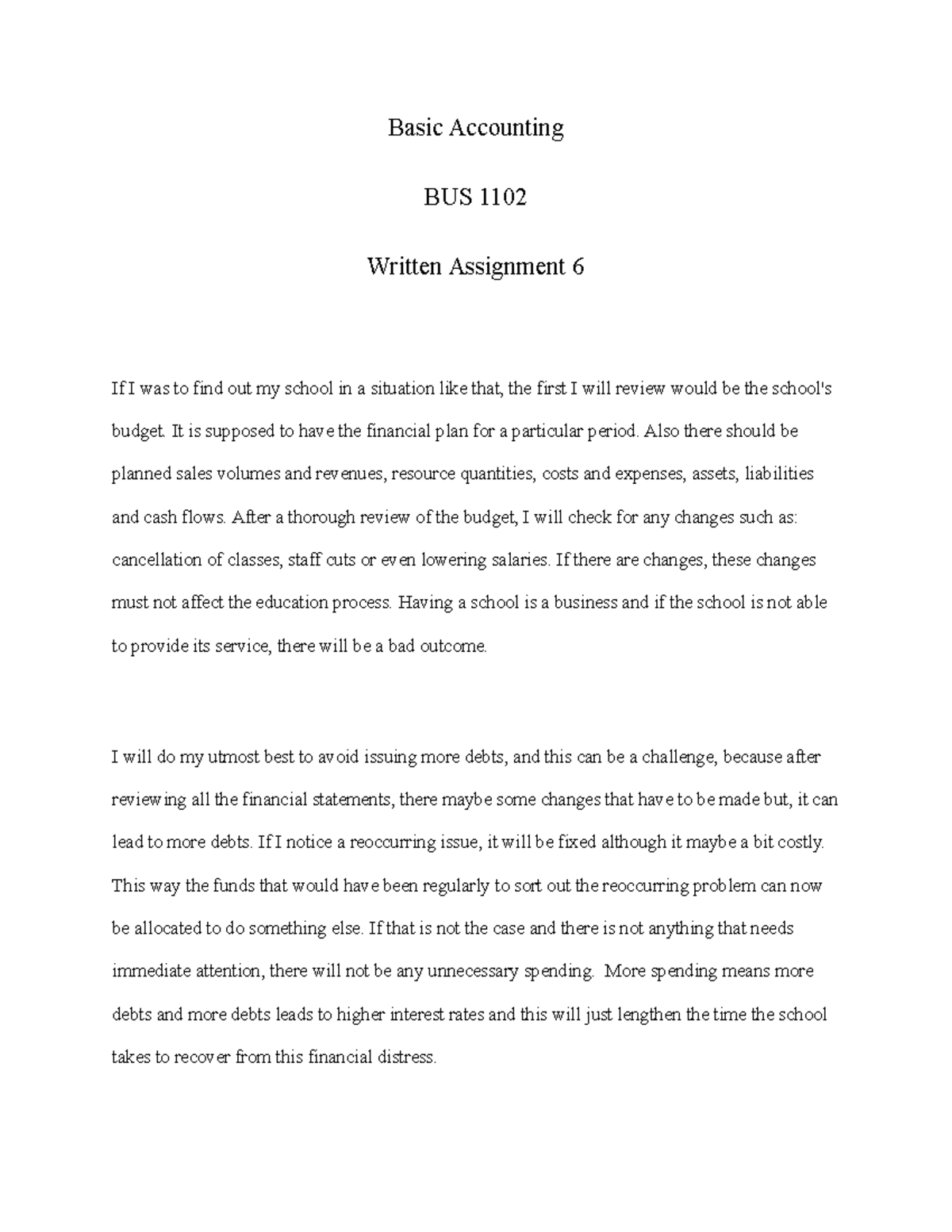 Written Assignment 6 Bus 1102 - Basic Accounting BUS 1102 Written Assignment 6 If I was to find ...