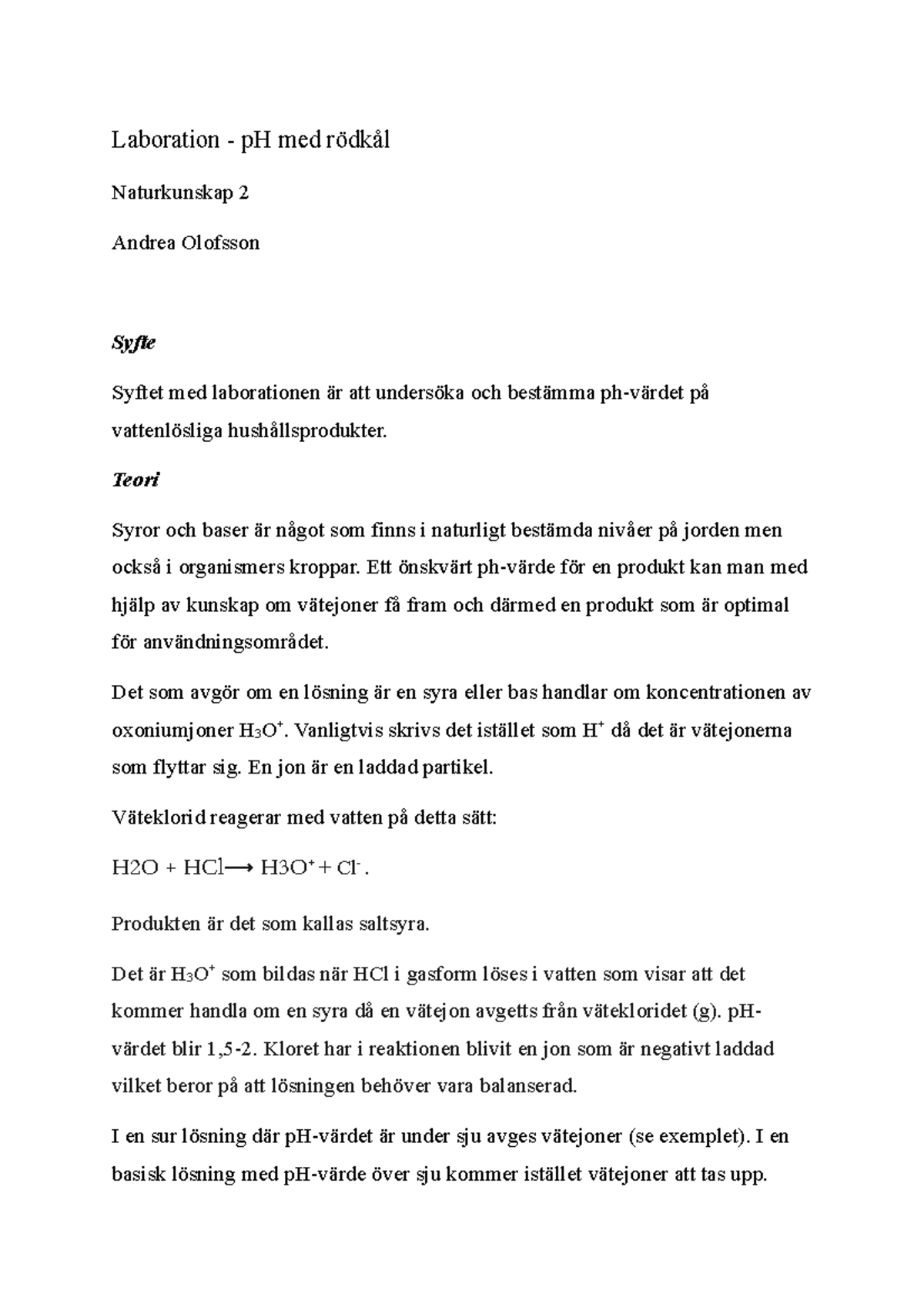 Laboration 1 - p H med rödkål - Laboration - pH med rödkål Naturkunskap 2 Andrea Olofsson Syfte ...