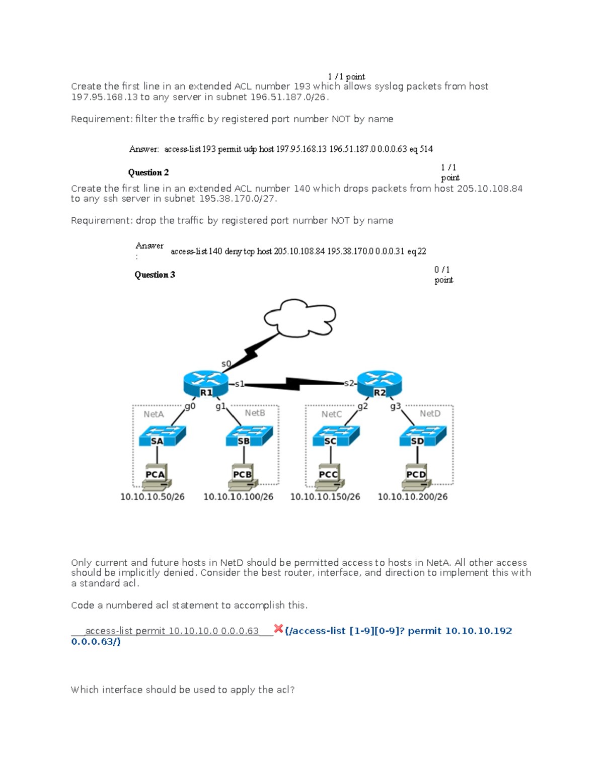 MIl ACL Module 2 - 1 / 1 point Create the first line in an extended ACL ...