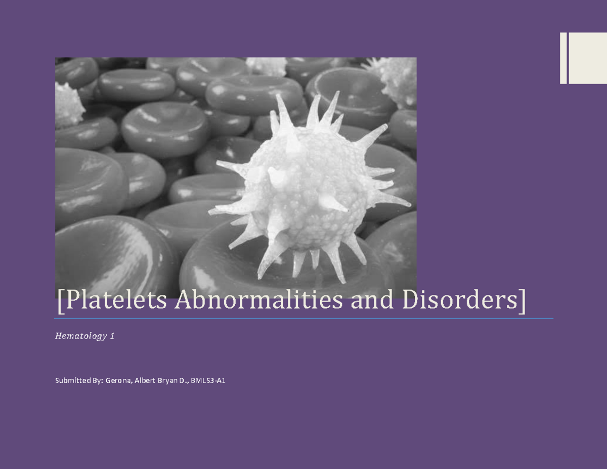 Platelets Abnormalities and Disorders - [Platelets Abnormalities and ...