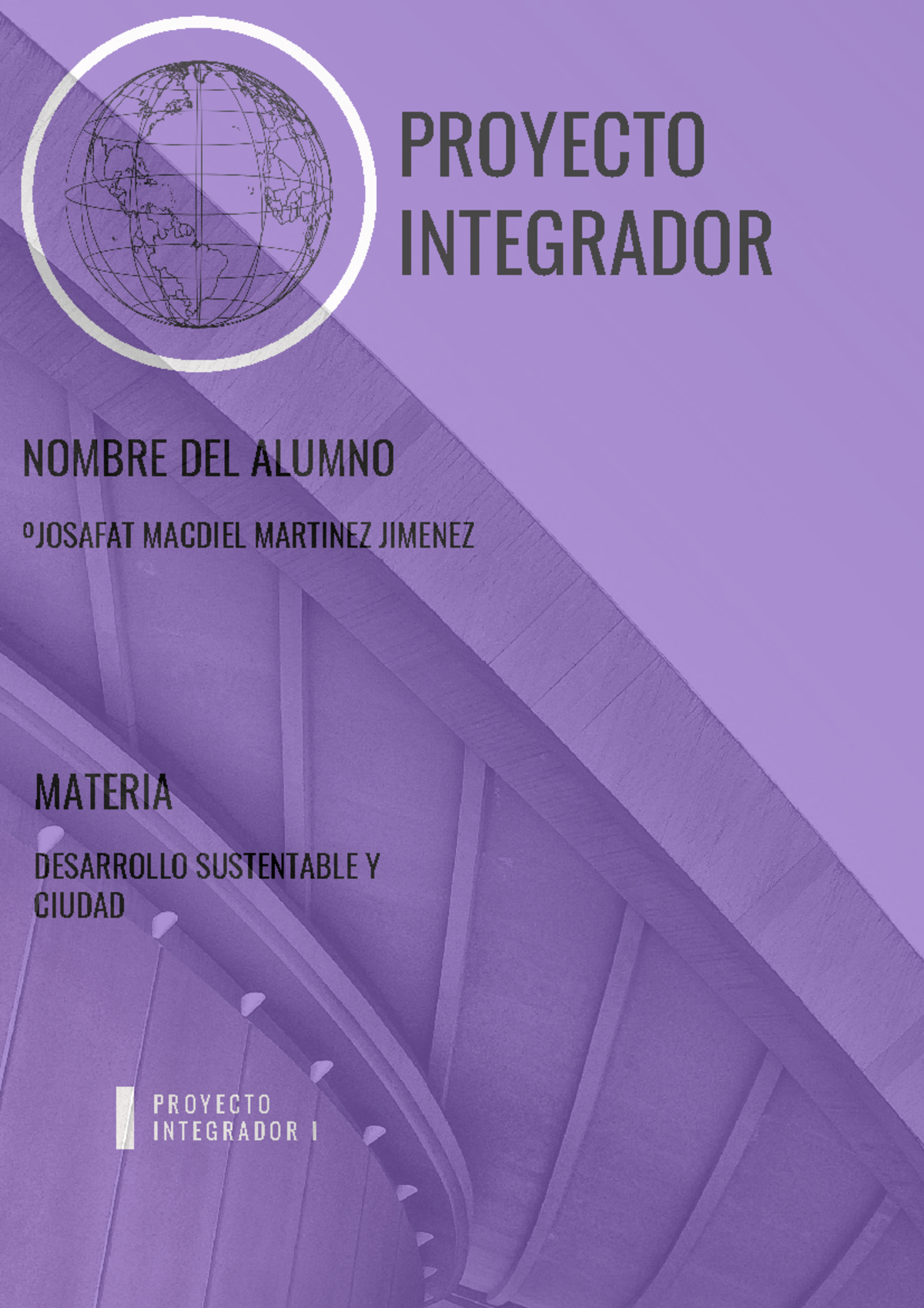ACT 4 DSSSSSSSS - PROYECTO INTEGRADOR MATERIA DESARROLLO SUSTENTABLE Y ...