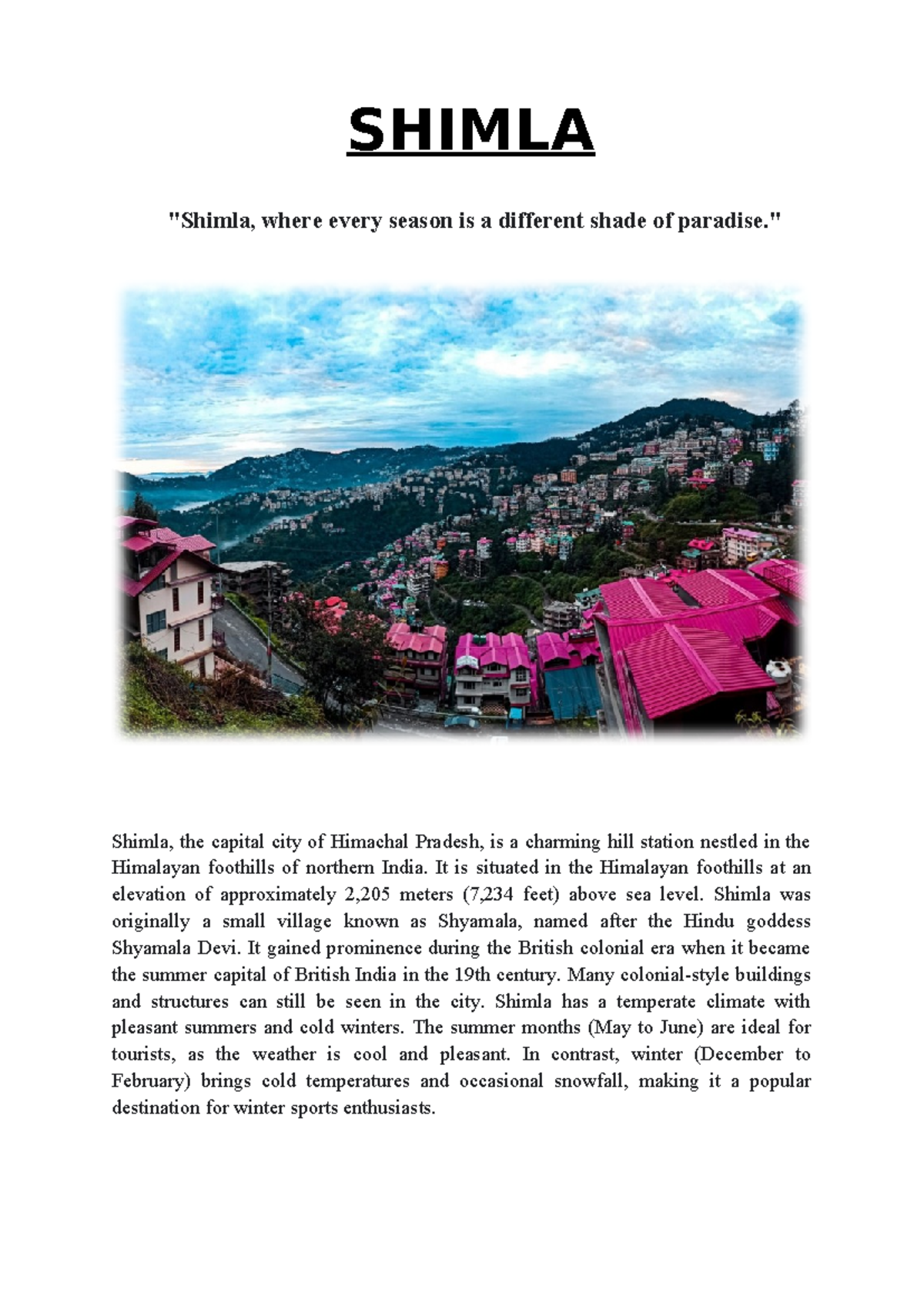 Shimla - "Shimla, where every season is a different shade of paradise ...