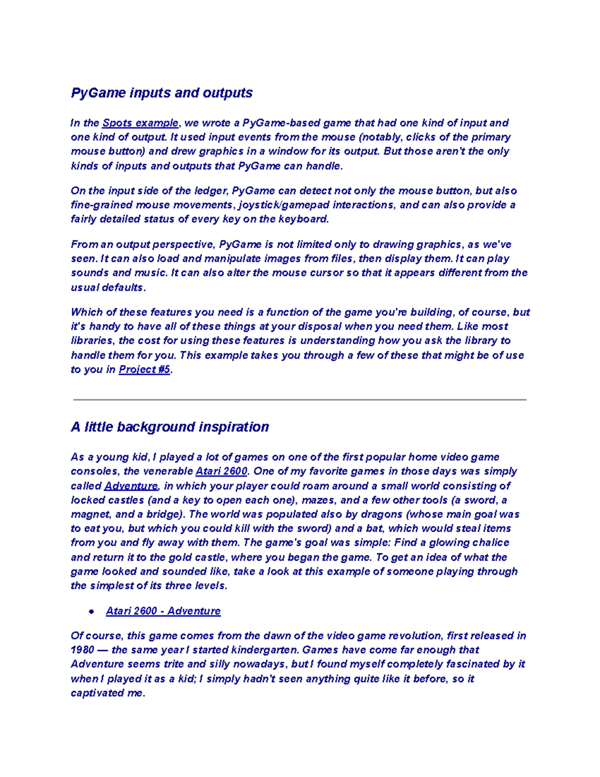 Inputs and outputs - PyGame inputs and outputs In the Spots example, we ...