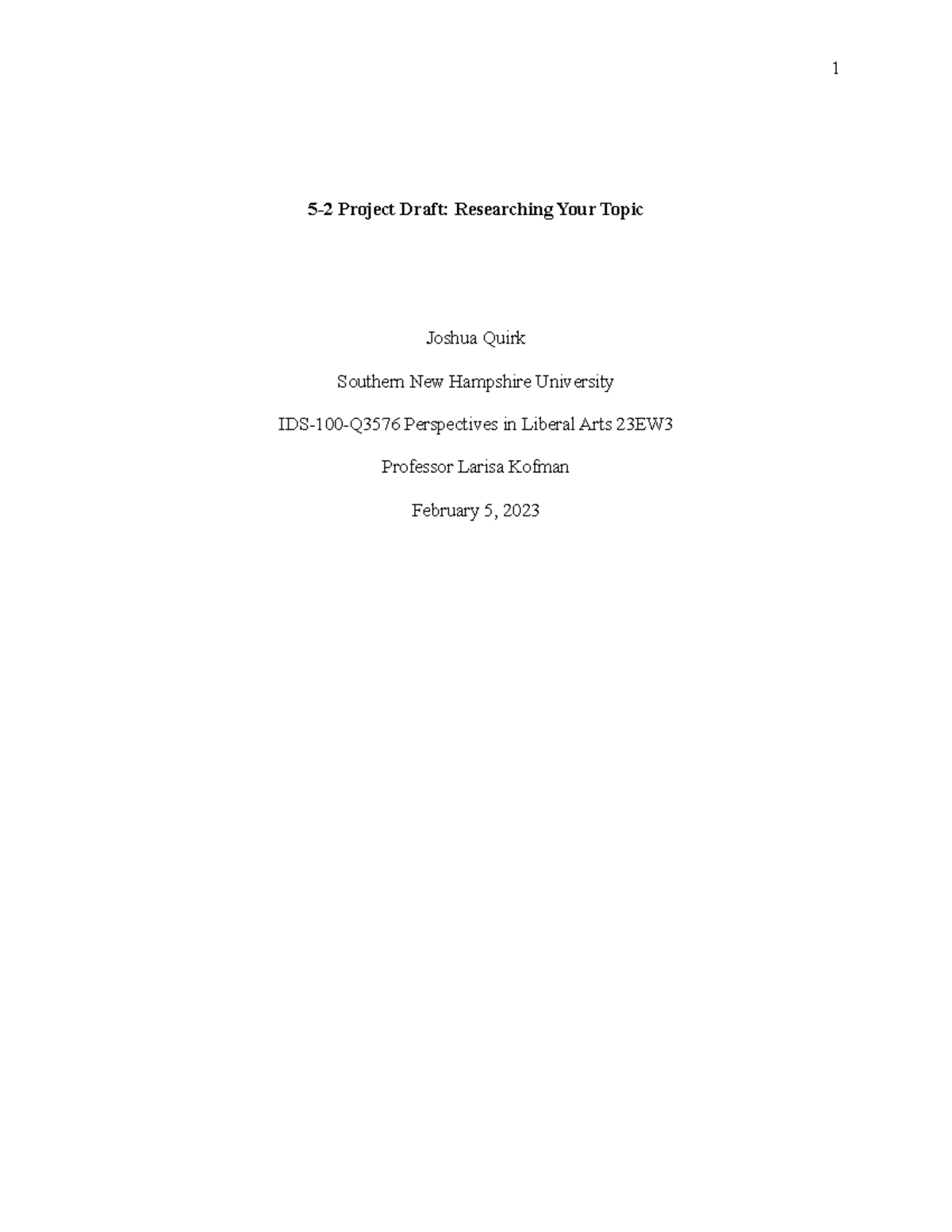 5-2 project draft - 5-2 Project Draft: Researching Your Topic Joshua ...
