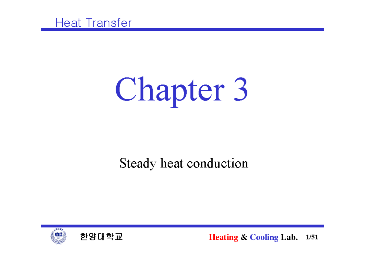 Chap3 - Heat transfer Lecture Note3 - Heating & Cooling Lab. 한양대학교 ...