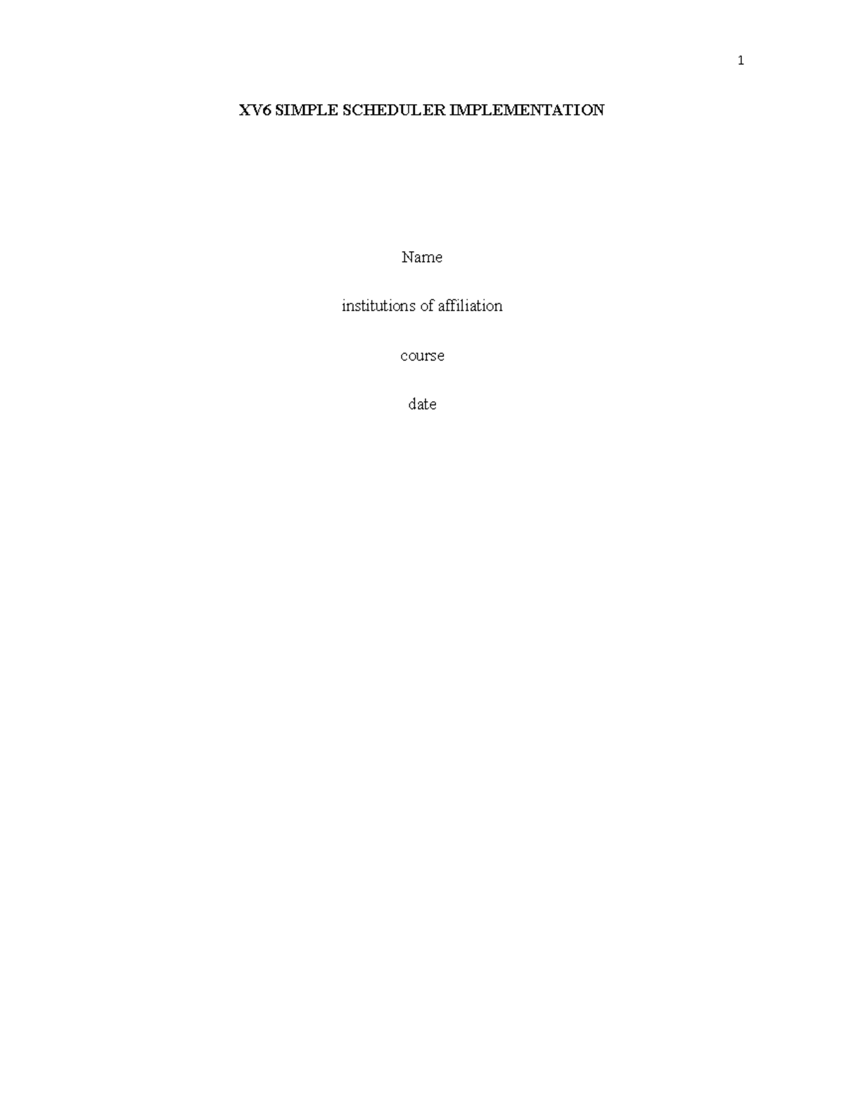 Xv6 Simple Scheduler Implementation Xv6 Simple Scheduler Implementation Name Institutions Of