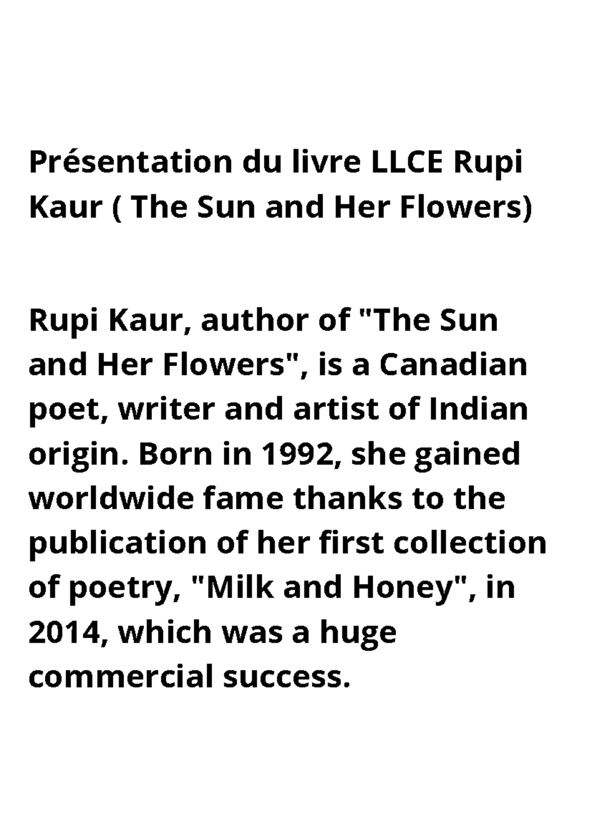 Rupi Kaur, author of The Sun and Her Flowers, is a Canadian poet ...