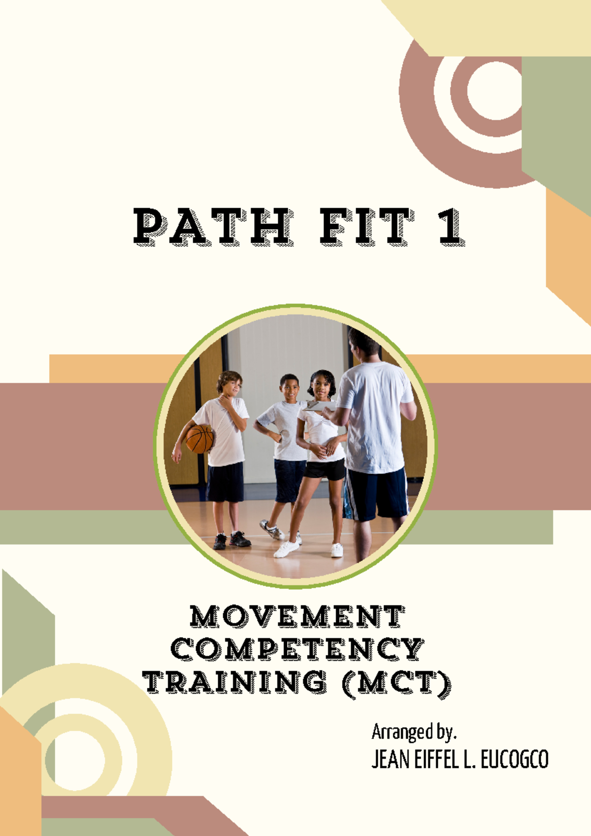 Path fit 1 - MOVEMENT COMPETENCY TRAINING (MCT) - PATH FIT 1 Arranged ...