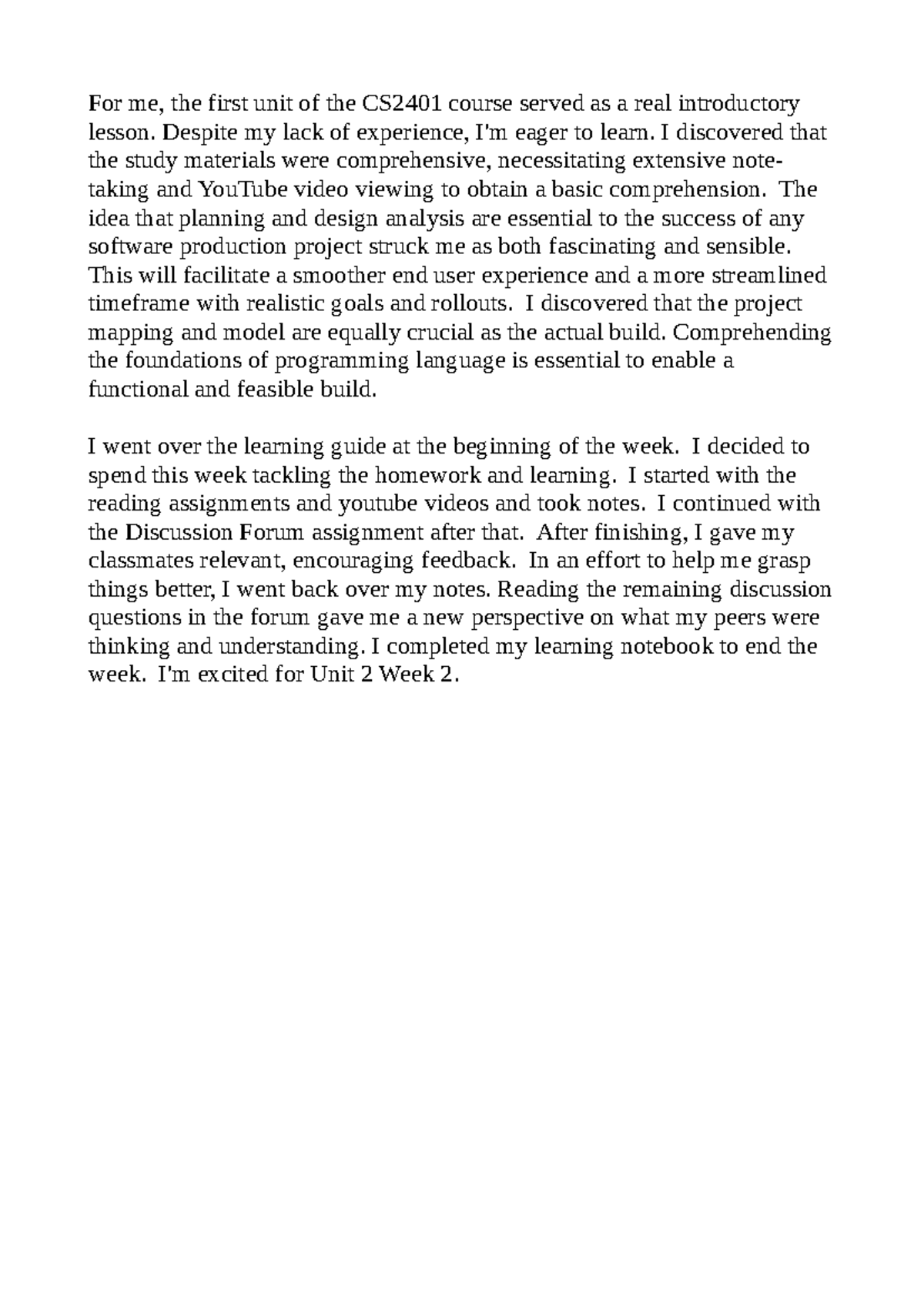 Learning journal 1 - For me, the first unit of the CS2401 course served as a real introductory ...