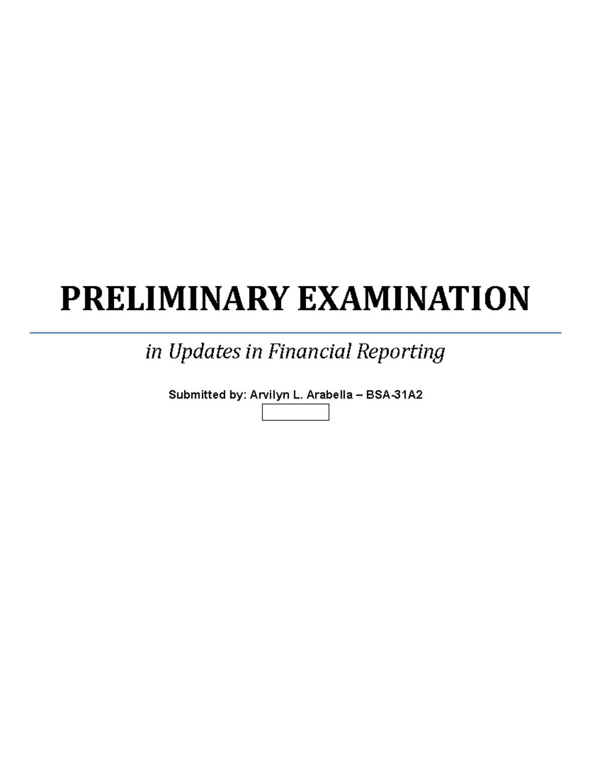 Prelim EXAM - PRELIMINARY EXAMINATION in Updates in Financial Reporting ...