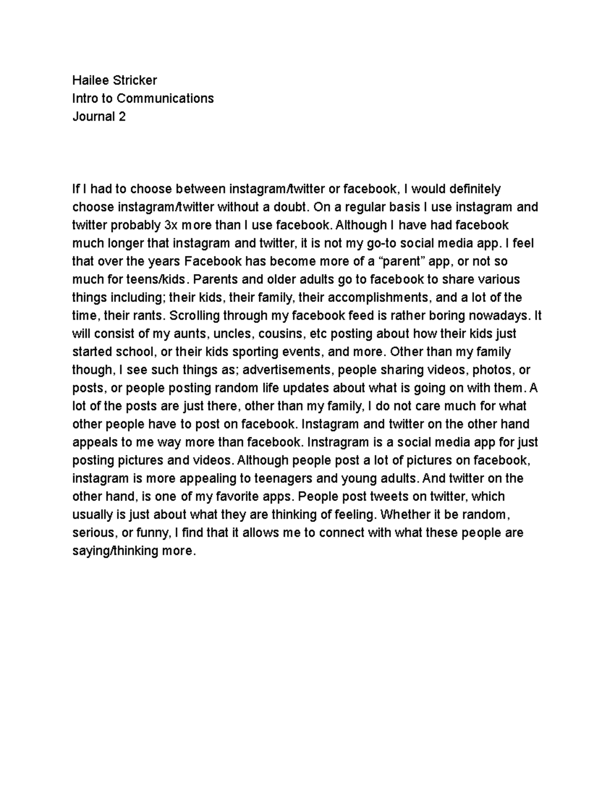 Journal 2 - Hailee Stricker Intro to Communications Journal 2 If I had ...