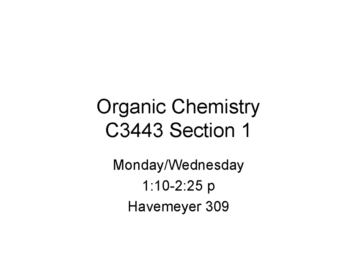 00 Firstclass - Organic Chemistry C3443 Section 1 p Havemeyer 309 Prof ...