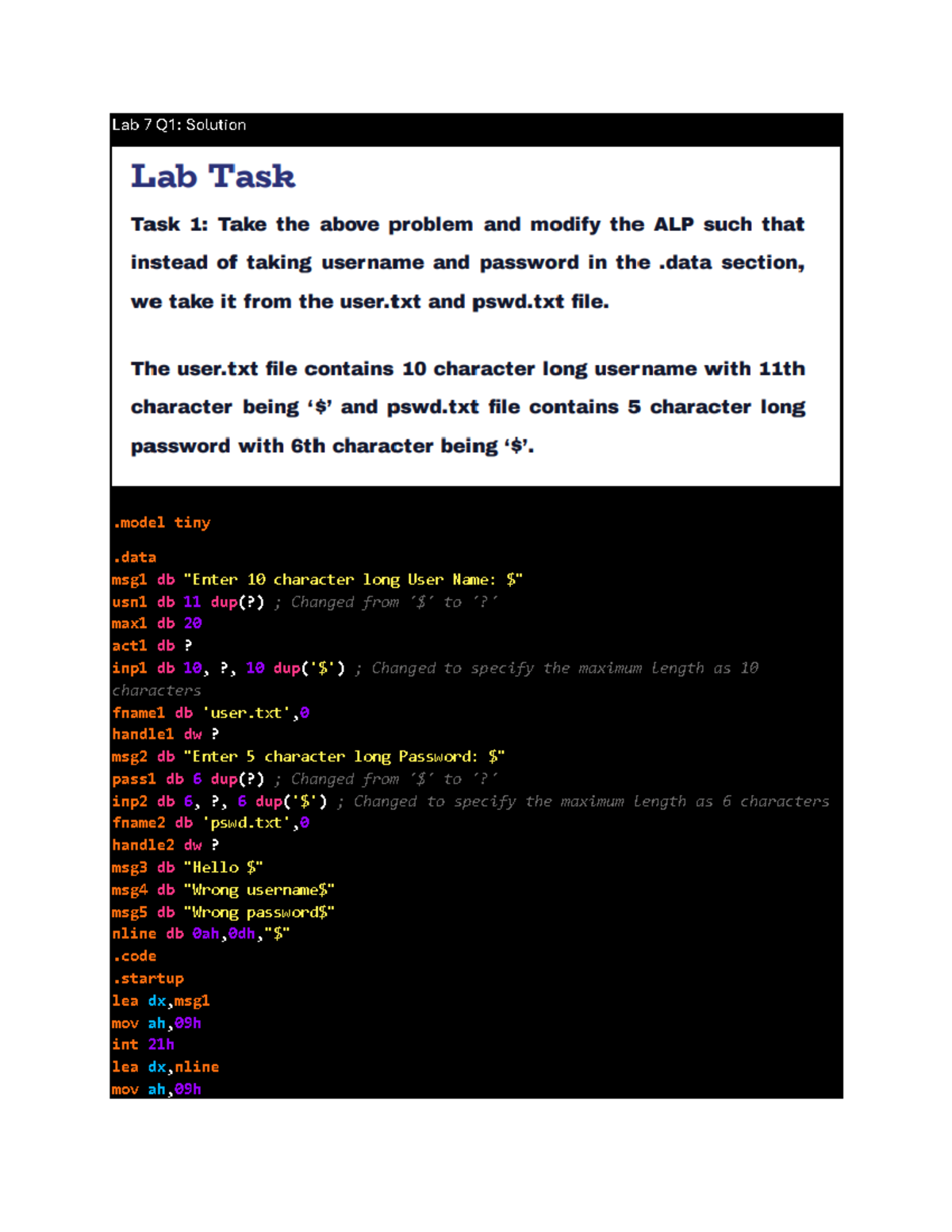 Lab 7 Solution - Lab 7 Q1: Solution .model tiny .data msg1 db "Enter 10 character long User ...