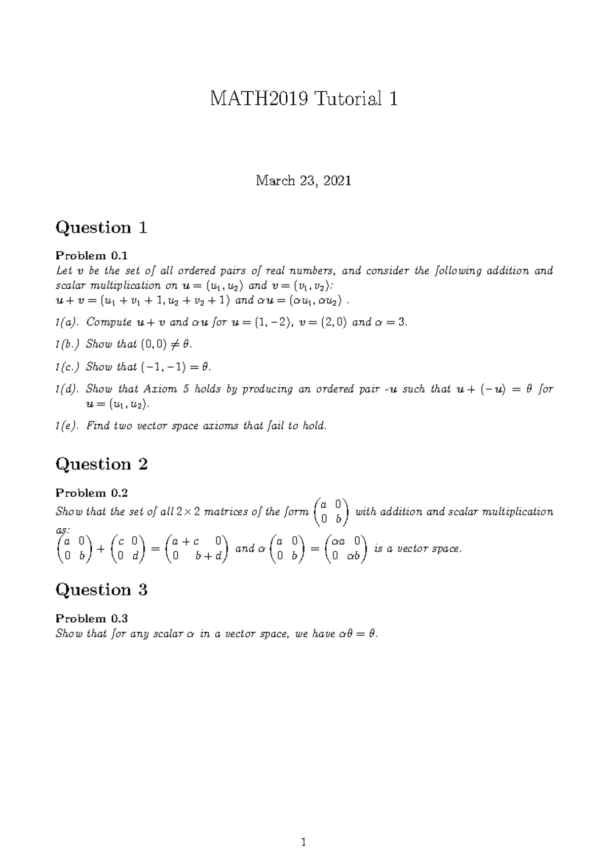 MATH2019 +-+Tut+1+-+Questions+Only - MATH2019 Tutorial 1 March 23, 2021 Question 1 Problem 0 ...