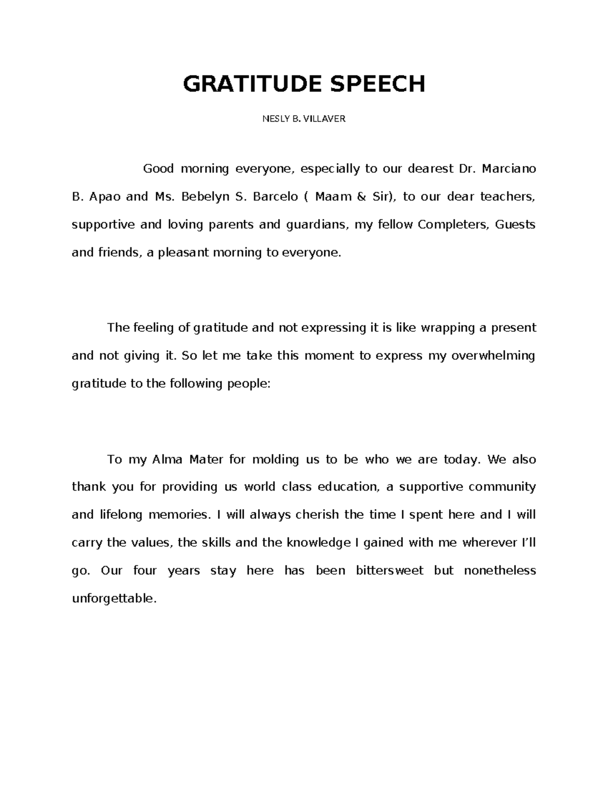 Gratitude Speech - GRATITUDE SPEECH NESLY B. VILLAVER Good morning everyone, especially to our ...