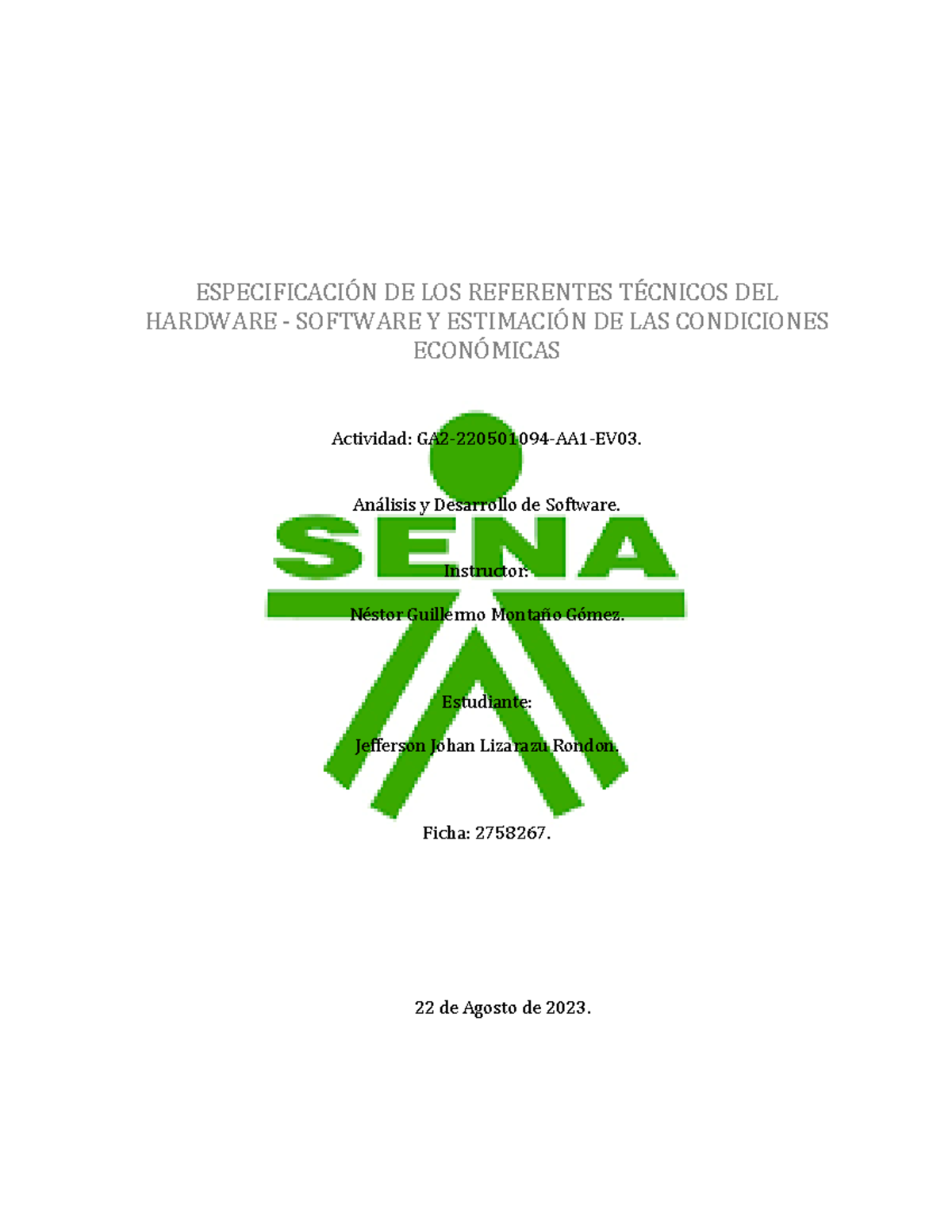 Especificación De Los Referentes Técnicos Del Hardware Software Y Estimación De Las