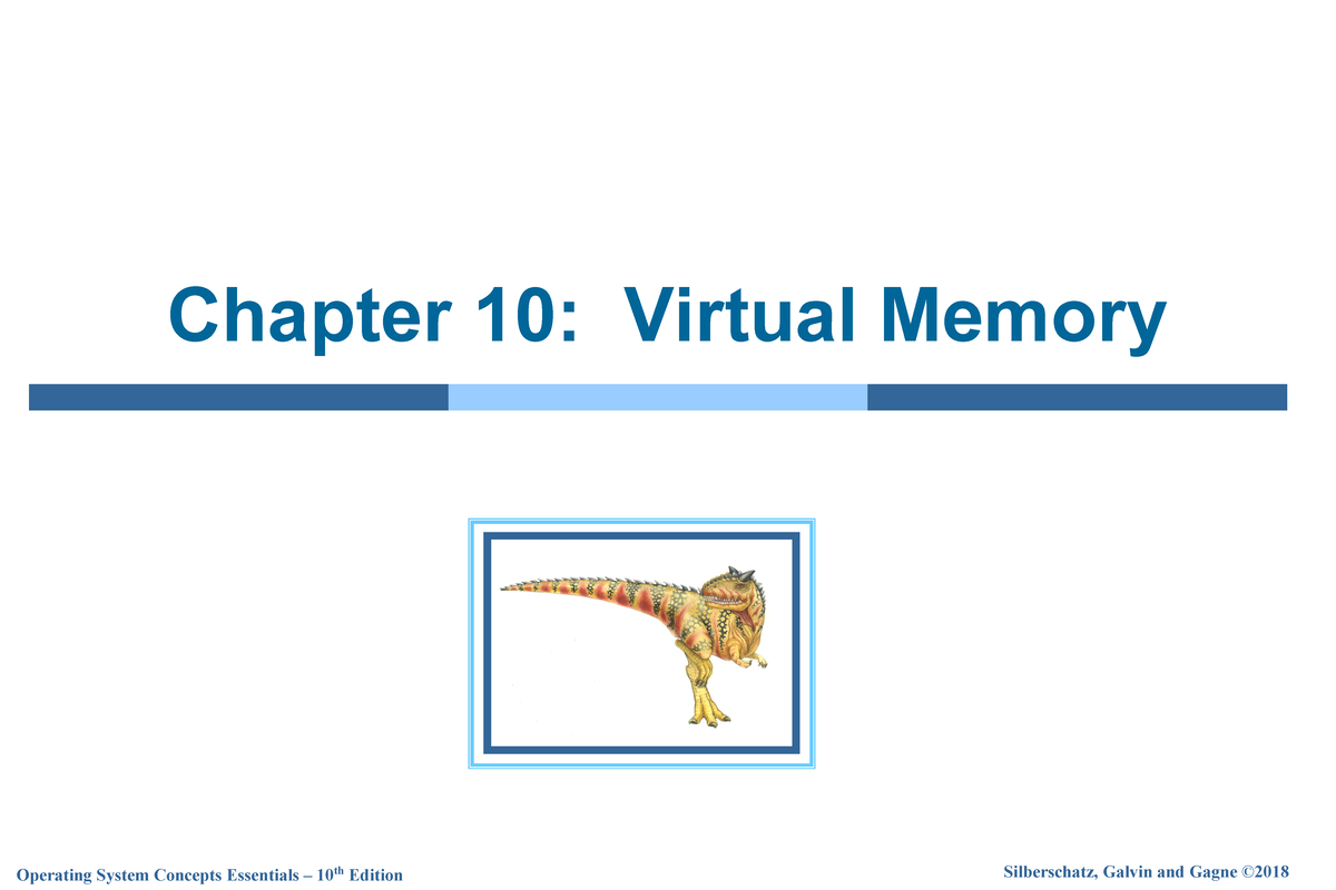 Chapter-10 - Lecture Slides - Chapter 10: Virtual Memory Background Code needs to be in memory ...