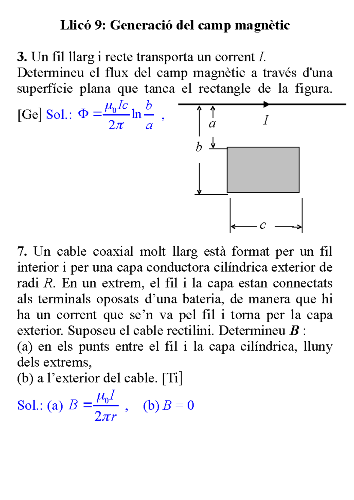 electromagnetisme - a b c I Llicó 9: Generació del camp magnètic Un fil ...