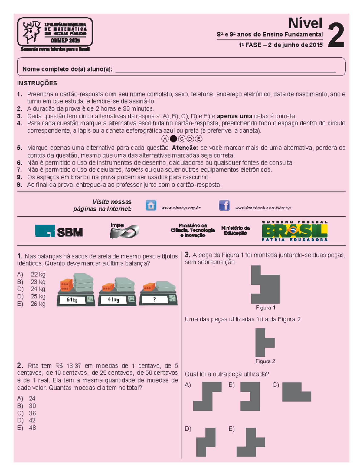 Pf1n2-2015 - Prova da Obmep - 2 NÌvel 8 o e 9o anos do Ensino Fundamental 1 a FASE ñ 2 de junho ...