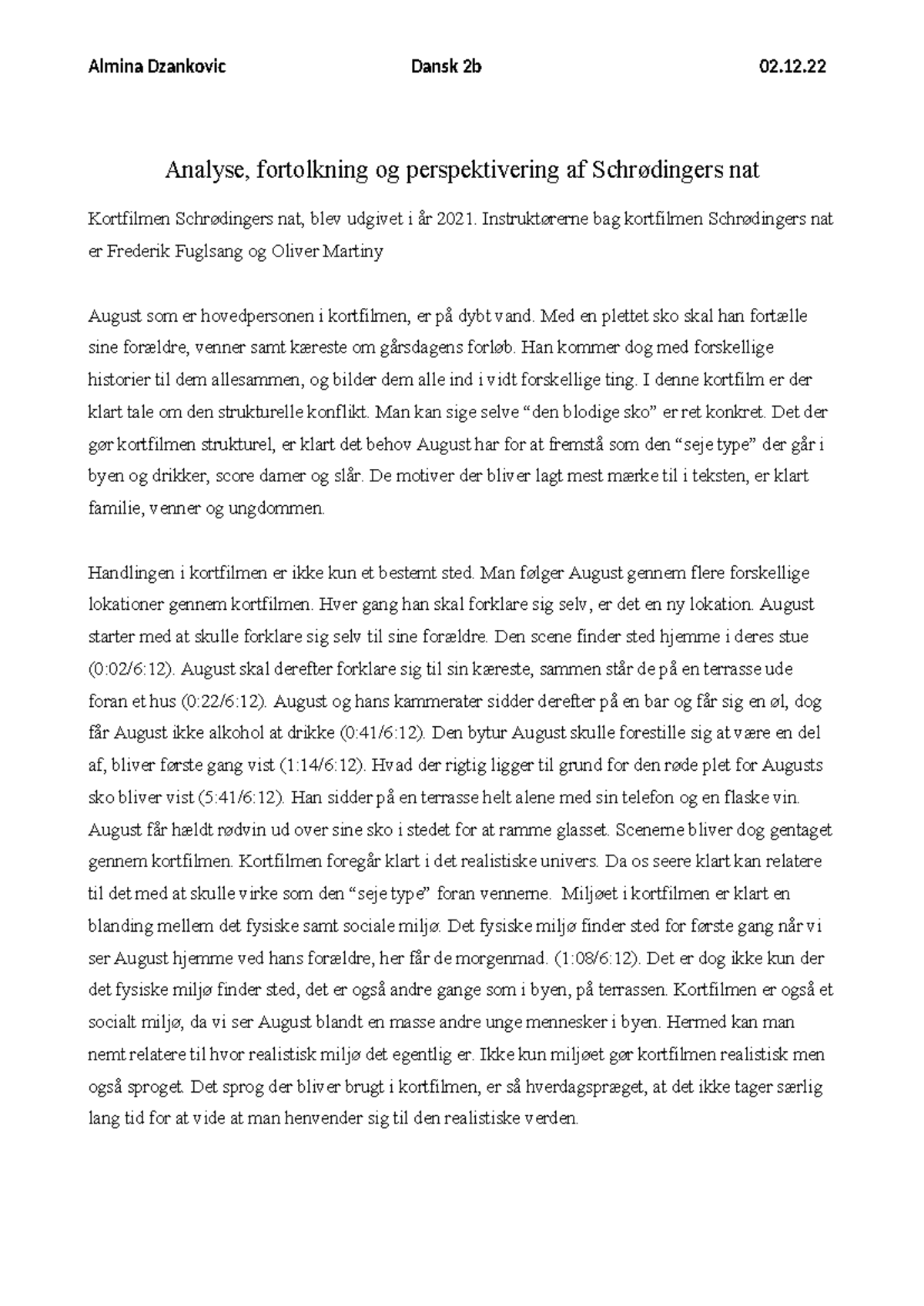 Analyse af Kortfilm, Almina Dzankovic - Analyse, fortolkning og perspektivering af Schrødingers ...