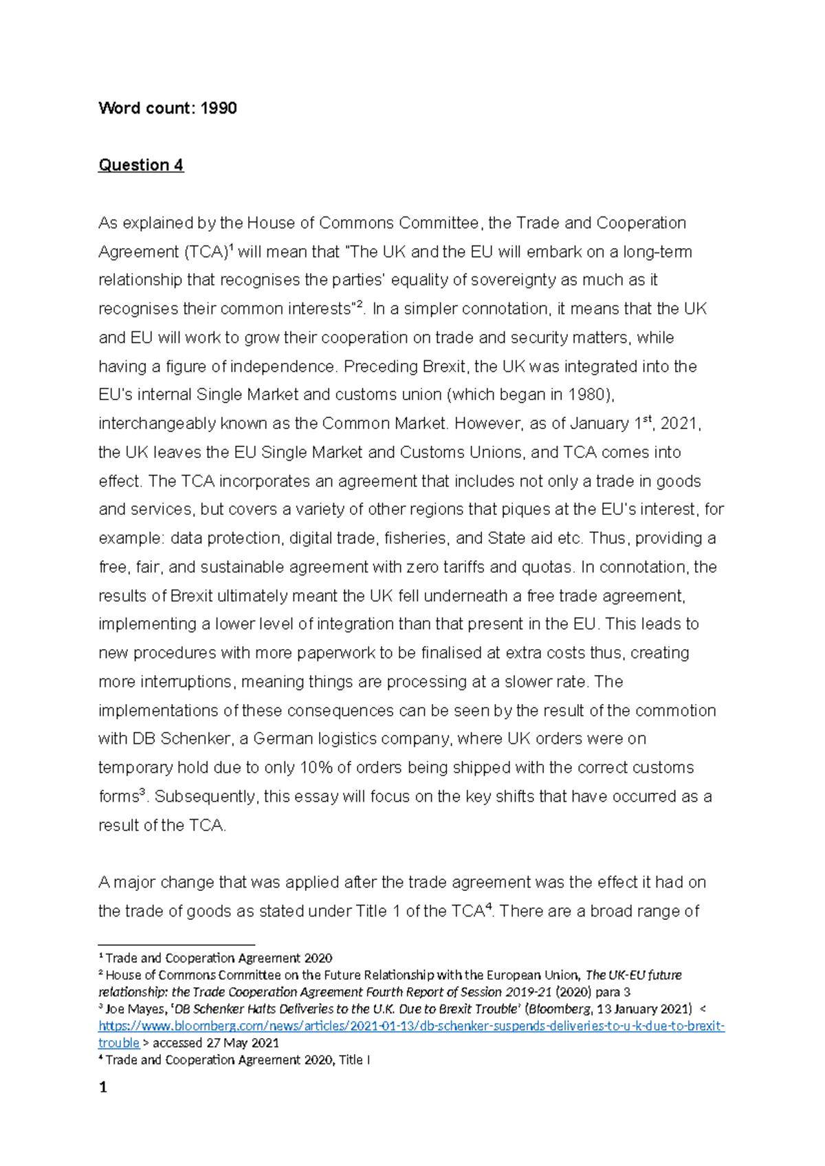 The UK and EU - Final assignment - Word count: 1990 Question 4 As explained by the House of ...