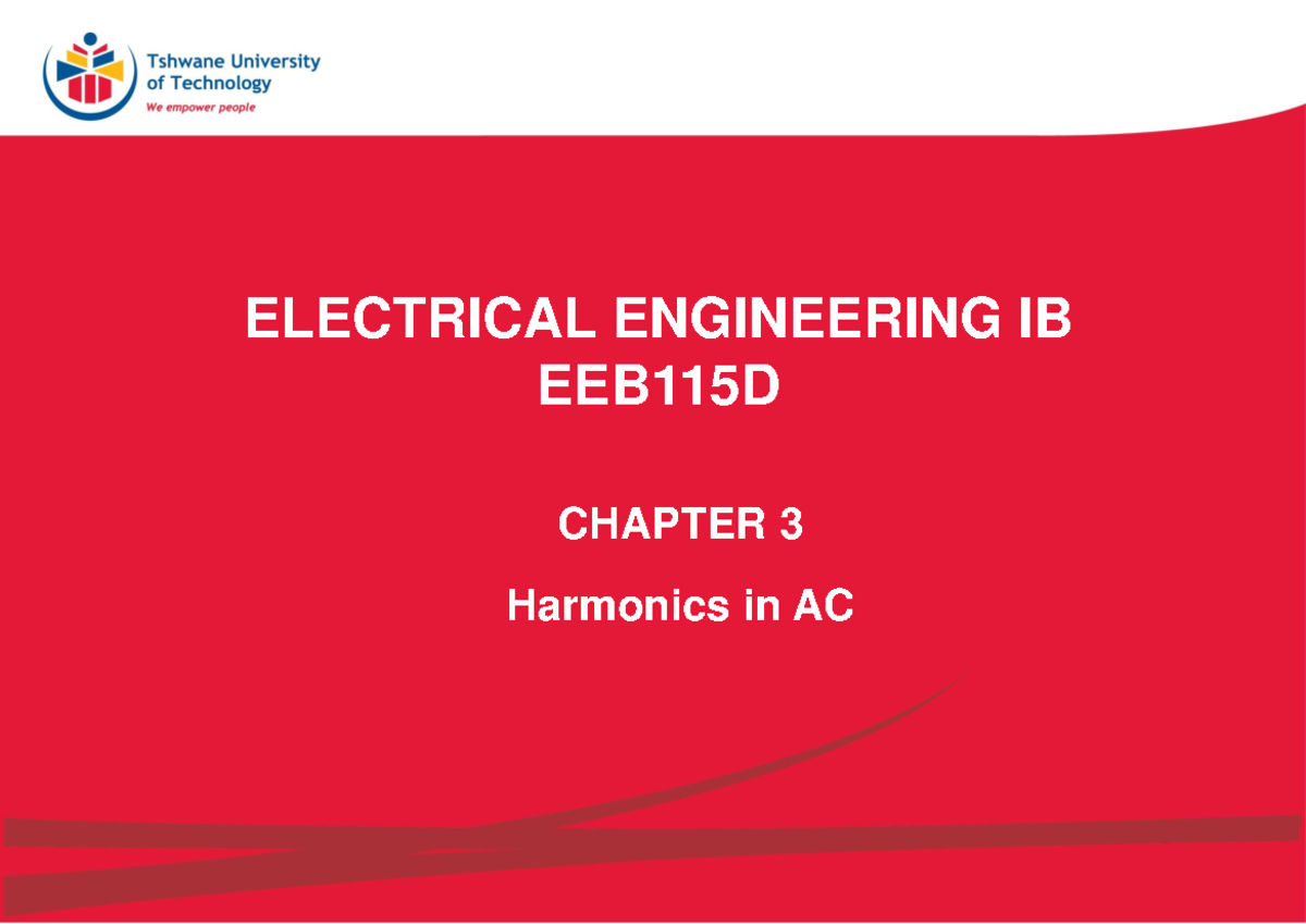 Harmonics pdf - ELECTRICAL ENGINEERING IB EEB115D CHAPTER 3 Harmonics in AC Harmonics • Harmonic ...