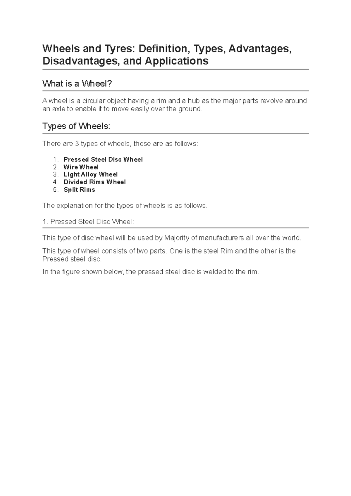 Wheels and Tyres - Types of Wheels: There are 3 types of wheels, those ...