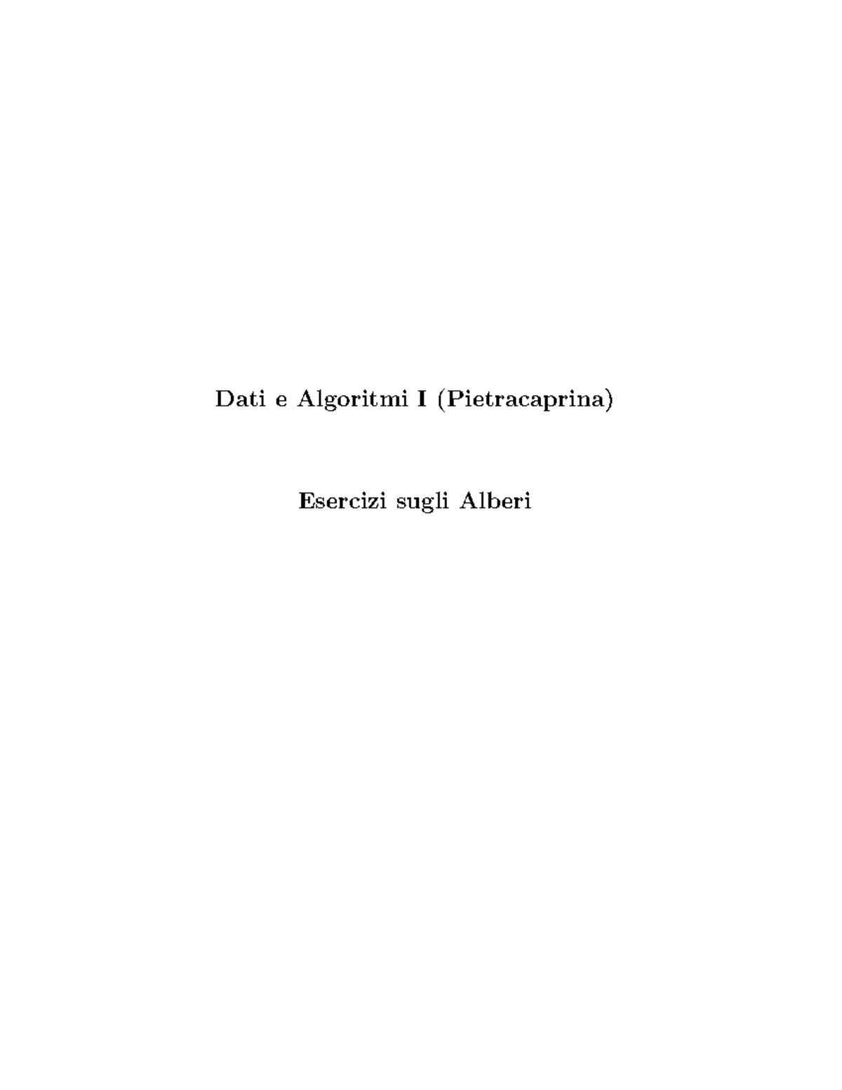 Ex-trees - Dati e Algoritmi I (Pietracaprina) Esercizi sugli Alberi ...