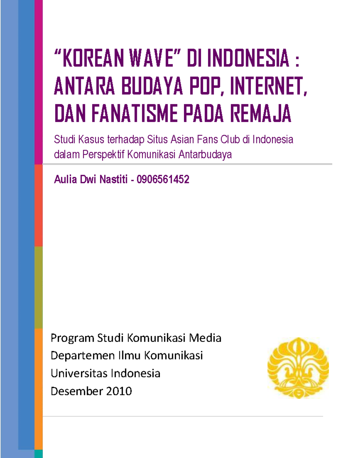Korean WAVE DI Indonesia Antara Budaya - Program Studi Komunikasi Media Departemen Ilmu ...