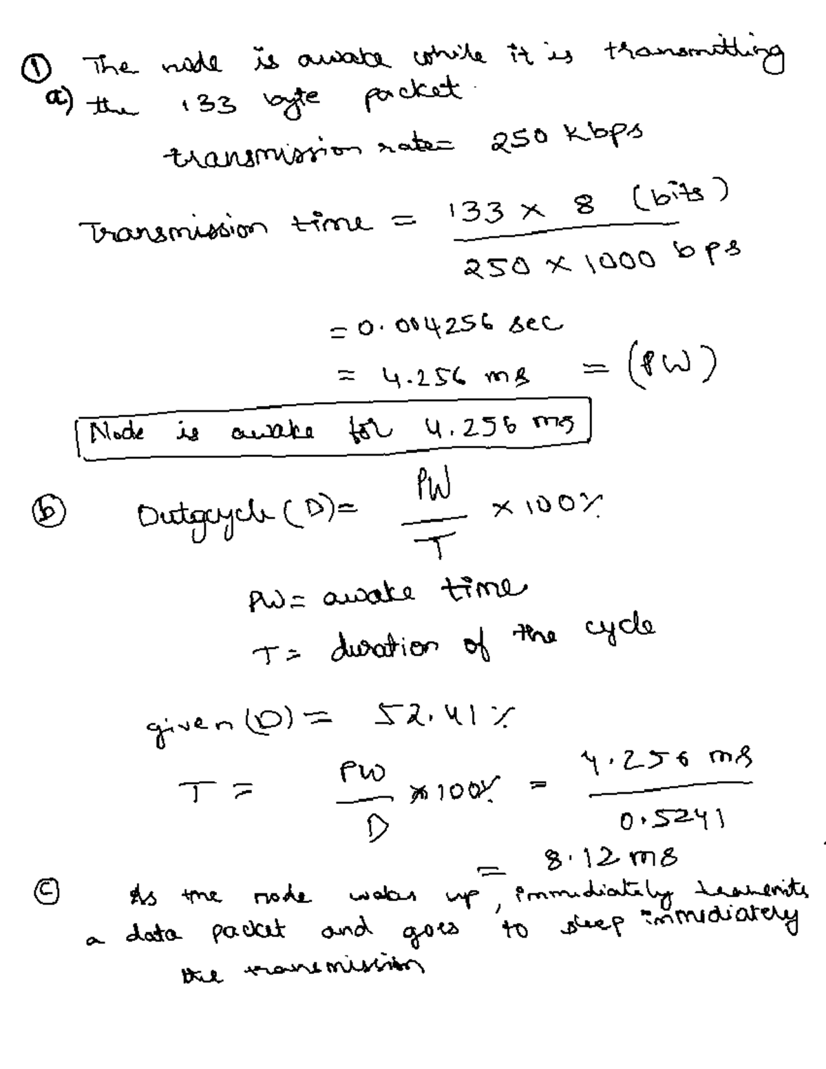 IOT Assignment 1 - The node is awake while it is transmitting a) the ...