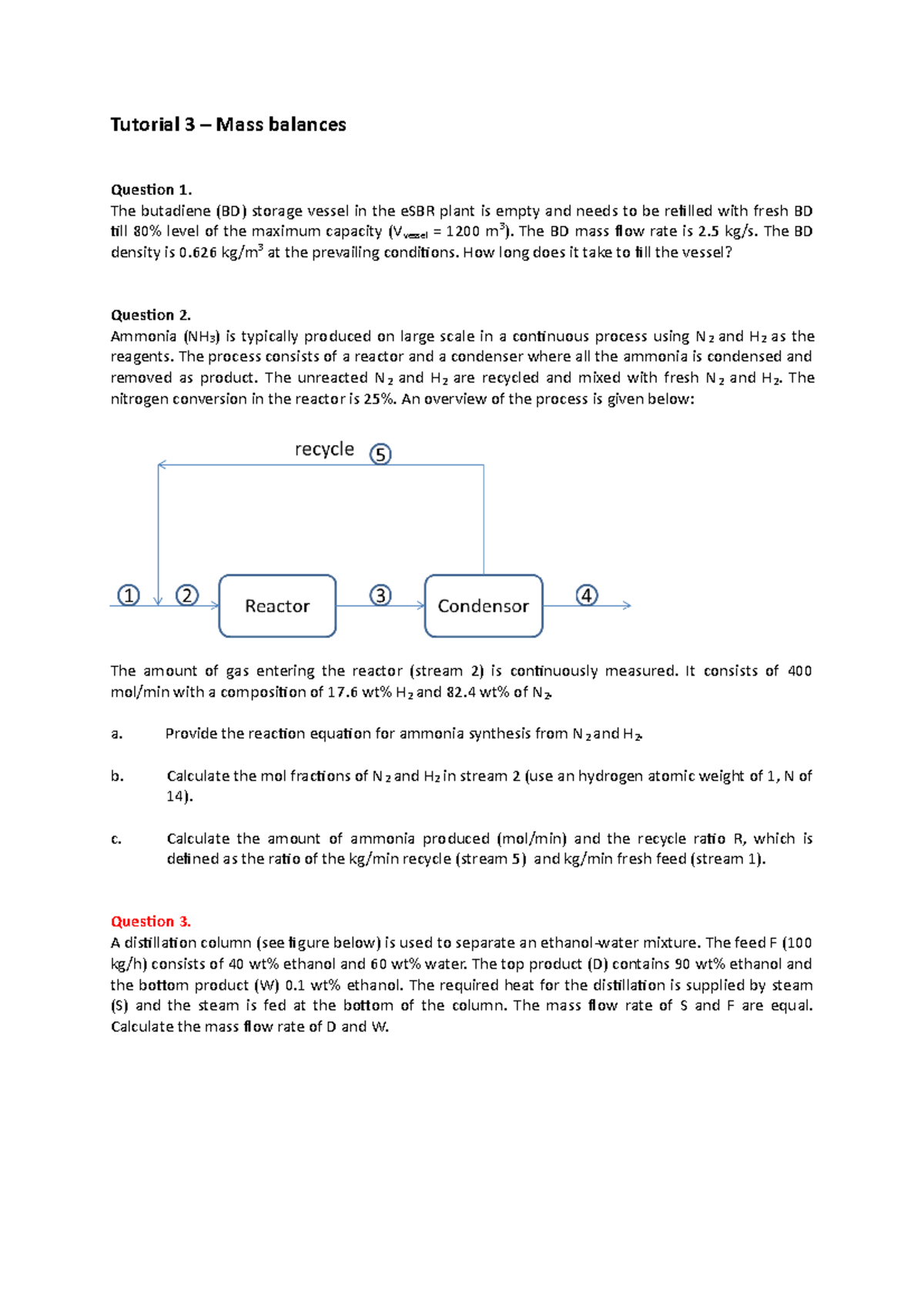 Tutorial 3 final - Tutorial 3 – Mass balances Question 1. The butadiene (BD) storage vessel in ...