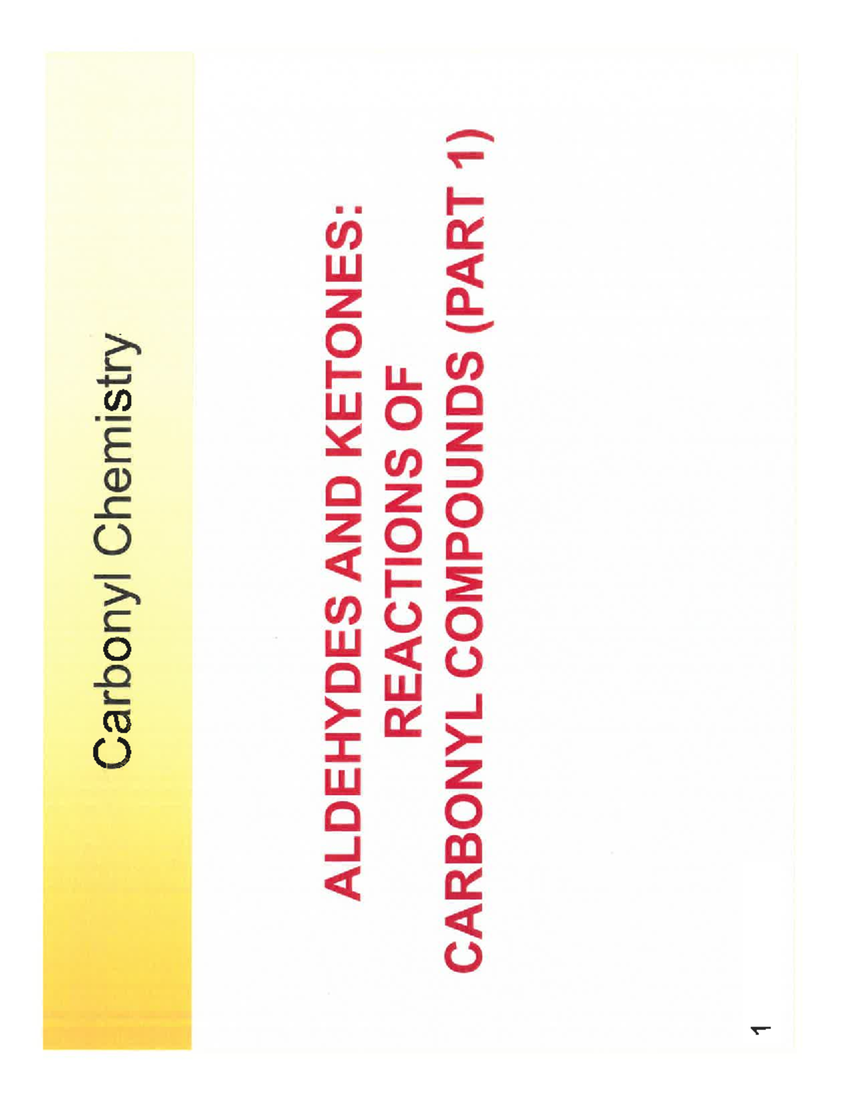 Aldehydes and Ketones Reactions of Carbonyl Compounds Part 1 - CHEM 282 ...